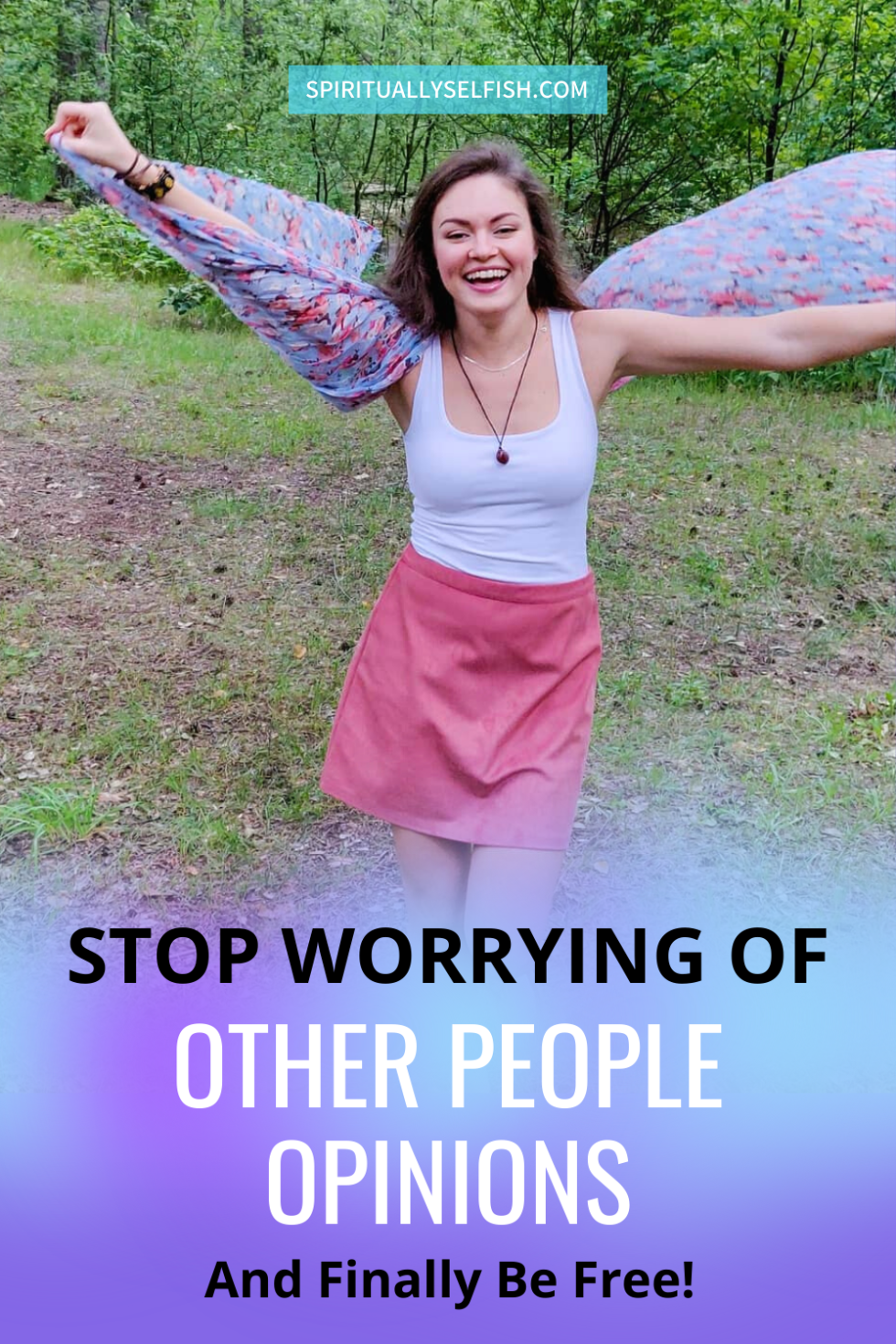 Stop Worrying About Other People Opinions - Spiritually Selfish
